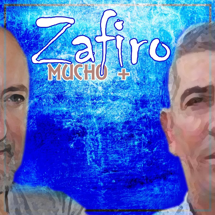 ZAFIRO "MUCHO +" LA RUMBA TODOS LOS DÍAS DEL AÑO :: J&A Musicrecords